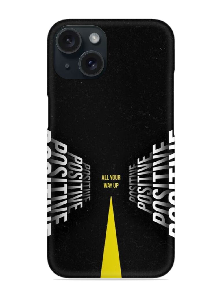 Buy All Your Way Up Positive Snap Case at Rs. 99 Only - Zapvi