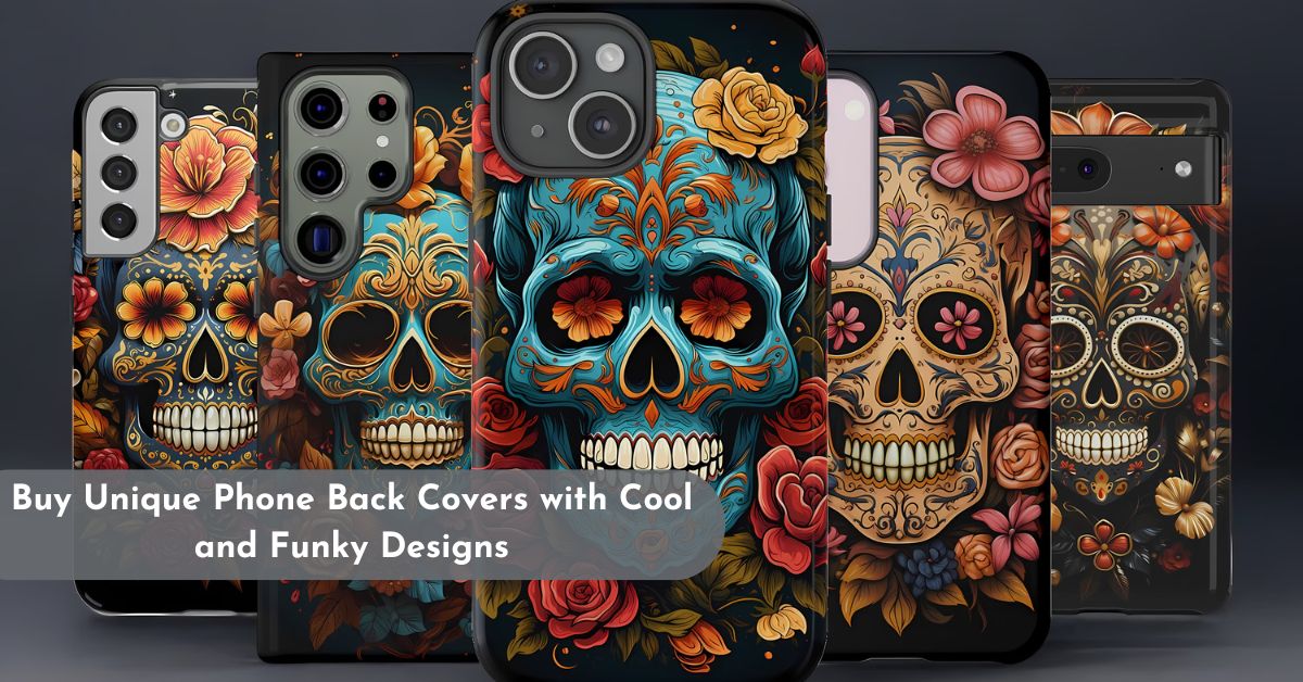 Buy Unique Phone Back Covers with Cool and Funky Designs