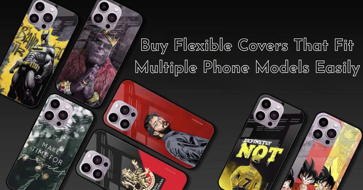 What Are Flexible Phone Covers That Fit Multiple Models Easily?